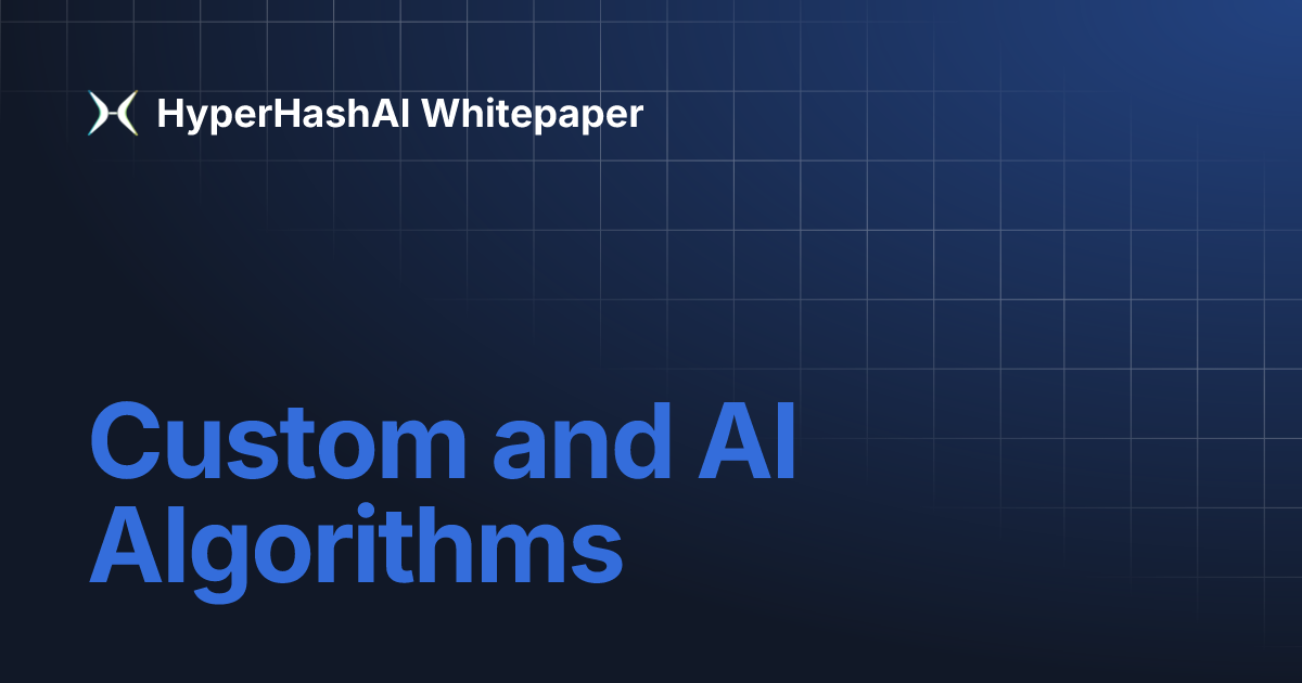 Custom and AI Algorithms | HyperHashAI Whitepaper