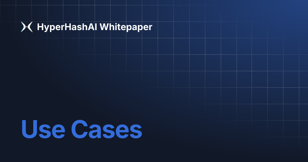 Use Cases | HyperHashAI Whitepaper
